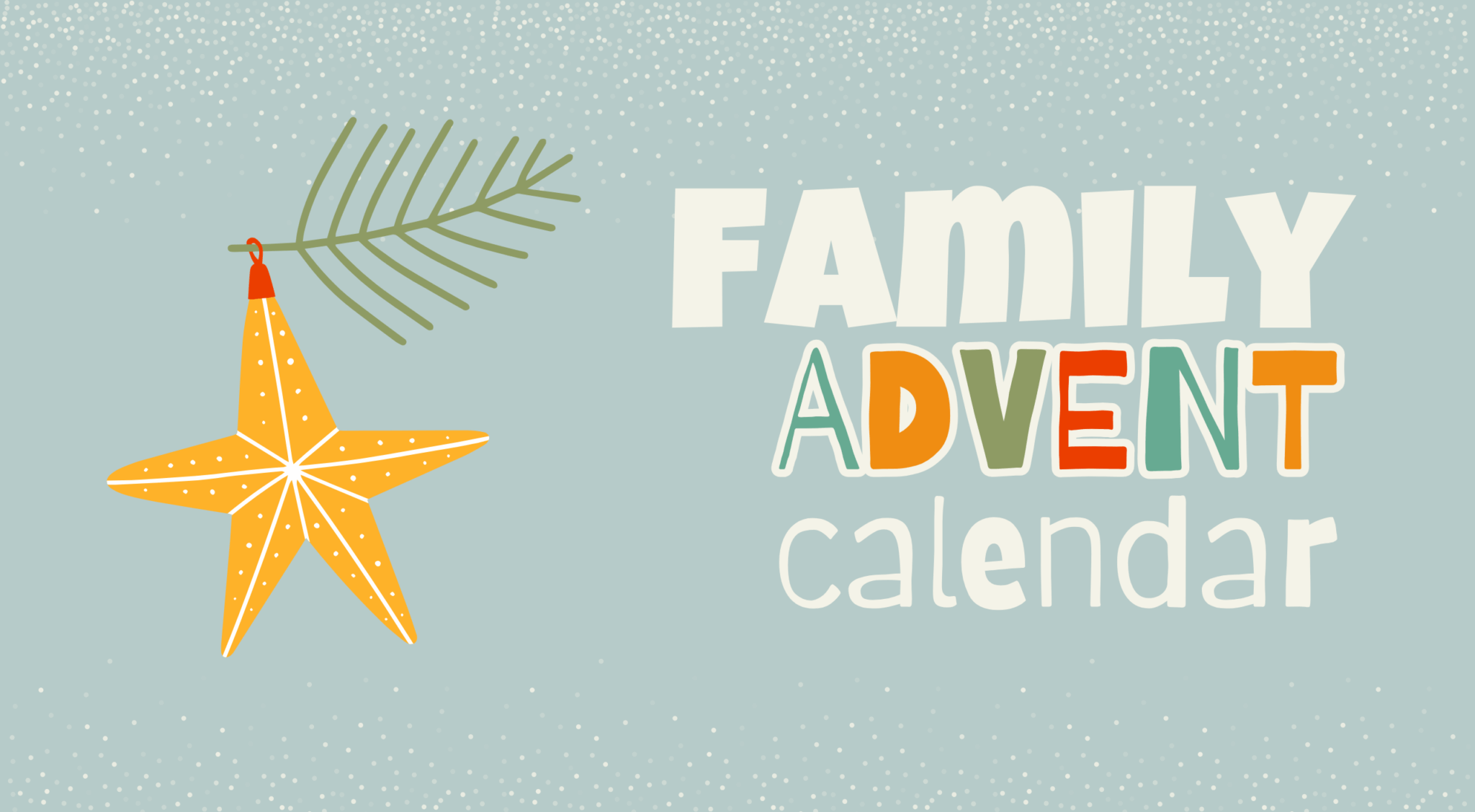 Family Advent Calendar Vineyard Churches UK & Ireland